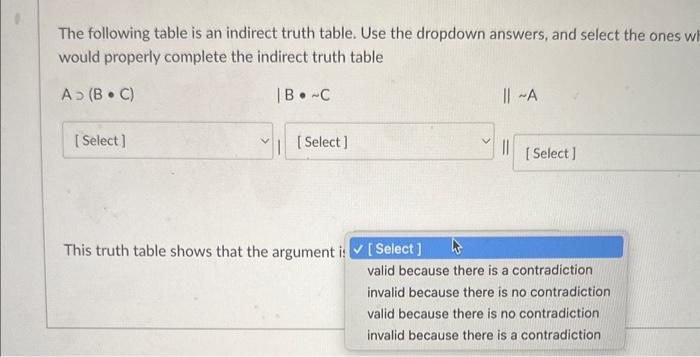 The following table is an indirect truth table. Use | Chegg.com