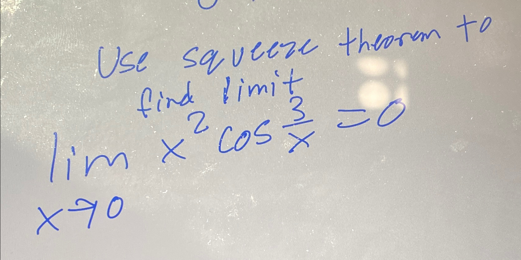 Solved Use squeeze theorem to find limitlimx→0x2cos3x=0 | Chegg.com