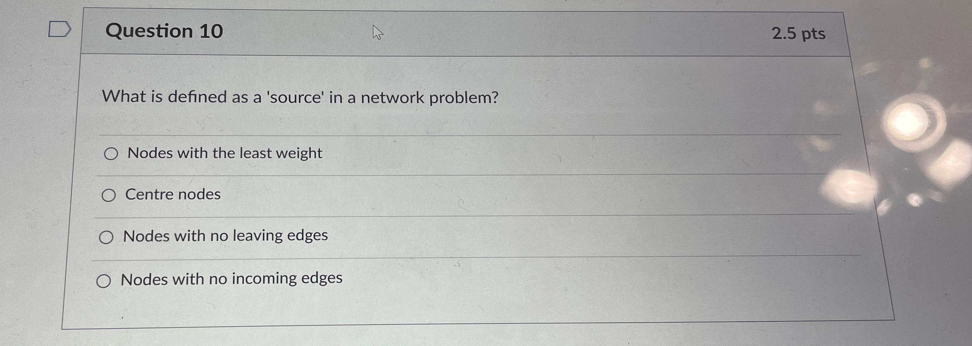 Solved Question 102.5 ptsWhat is defined as a 'source' in a | Chegg.com Solved Question 102.5 ptsWhat is defined as a 'source' in a | Chegg.com