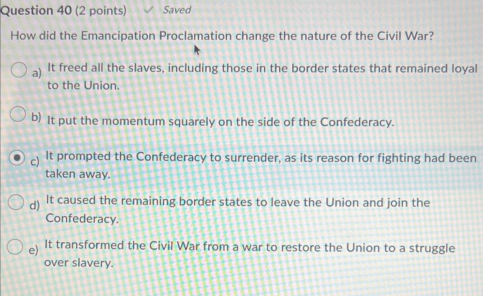 Solved Question 40 (2 ﻿points)SavedHow did the Emancipation | Chegg.com