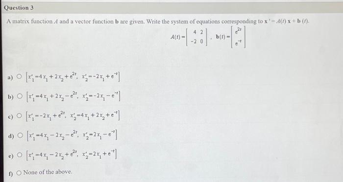 Solved A Matrix Function A And A Vector Function B Are 7966