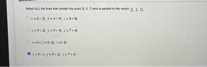 Solved Select ALL the lines that contain the point (5, 5, 7) | Chegg.com