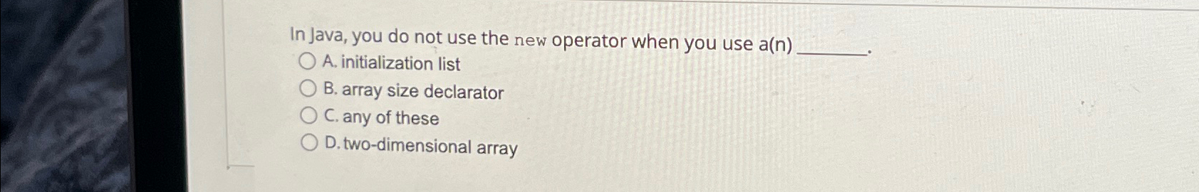Solved In Java, you do not use the new operator when you use | Chegg.com