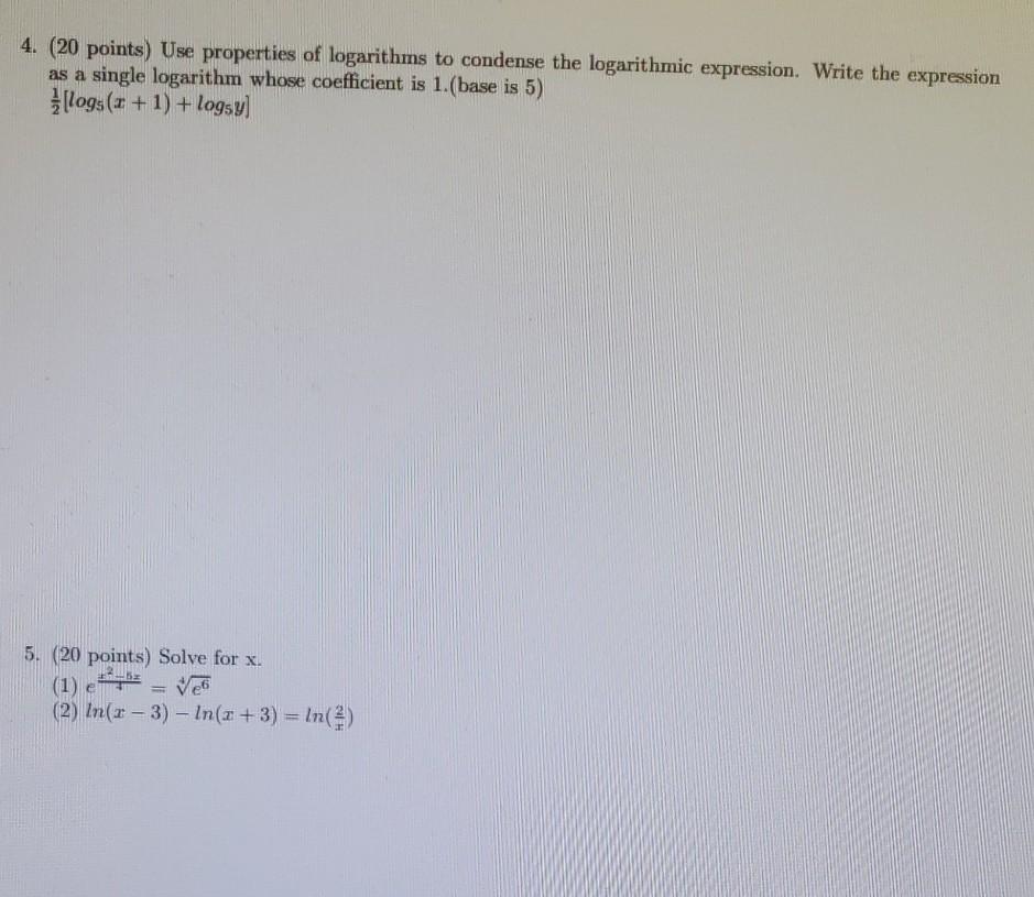 Solved 4. (20 points) Use properties of logarithms to | Chegg.com