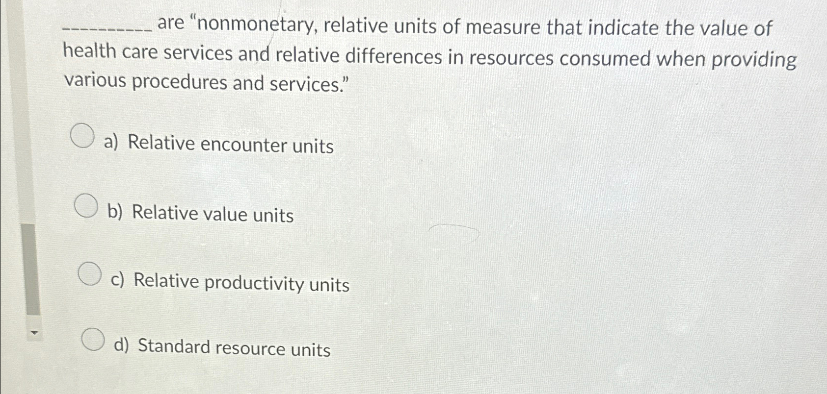 Solved are "nonmonetary, relative units of measure that | Chegg.com