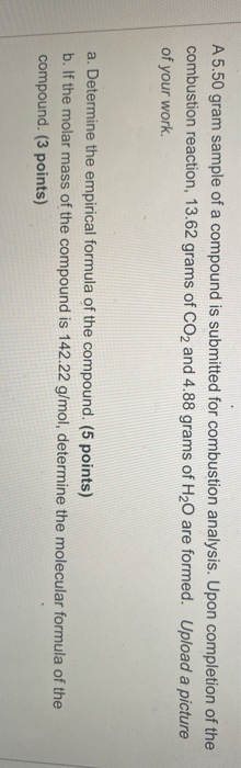 Solved A5.50 gram sample of a compound is submitted for | Chegg.com