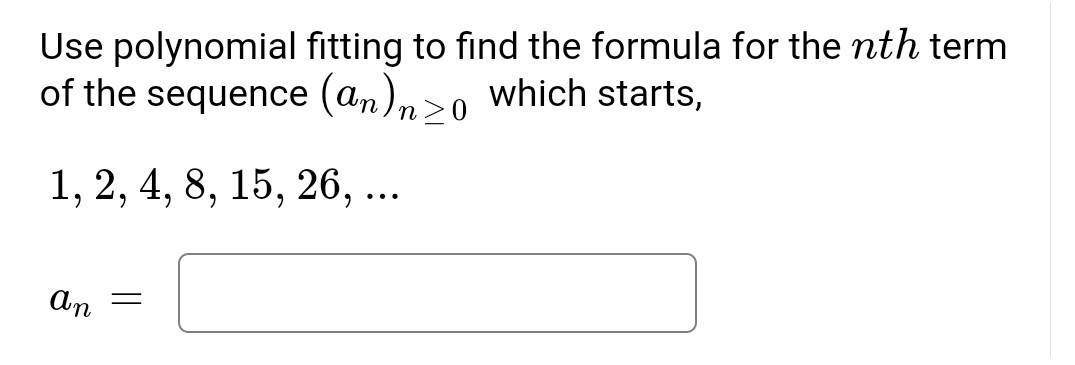 Solved Use polynomial fitting to find the formula for the | Chegg.com