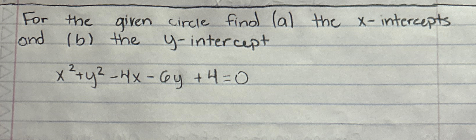 Solved For the given circle find (a) ﻿the x-intercepts and | Chegg.com