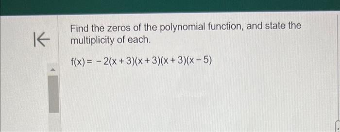 Solved Find the zeros of the polynomial function, and state | Chegg.com