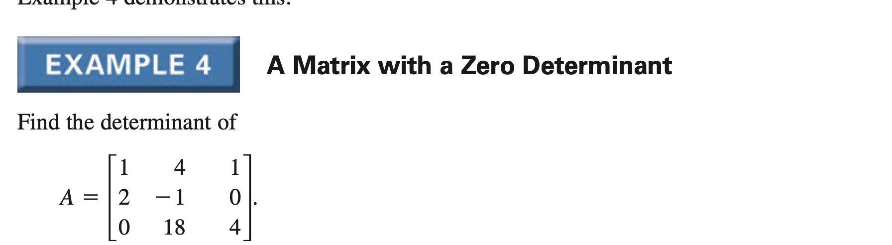 Solved A Matrix with a Zero DeterminantFind the determinant | Chegg.com
