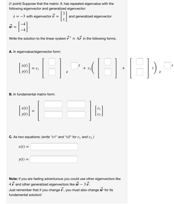 Solved (1 point) Suppose that the matrix A has repeated | Chegg.com