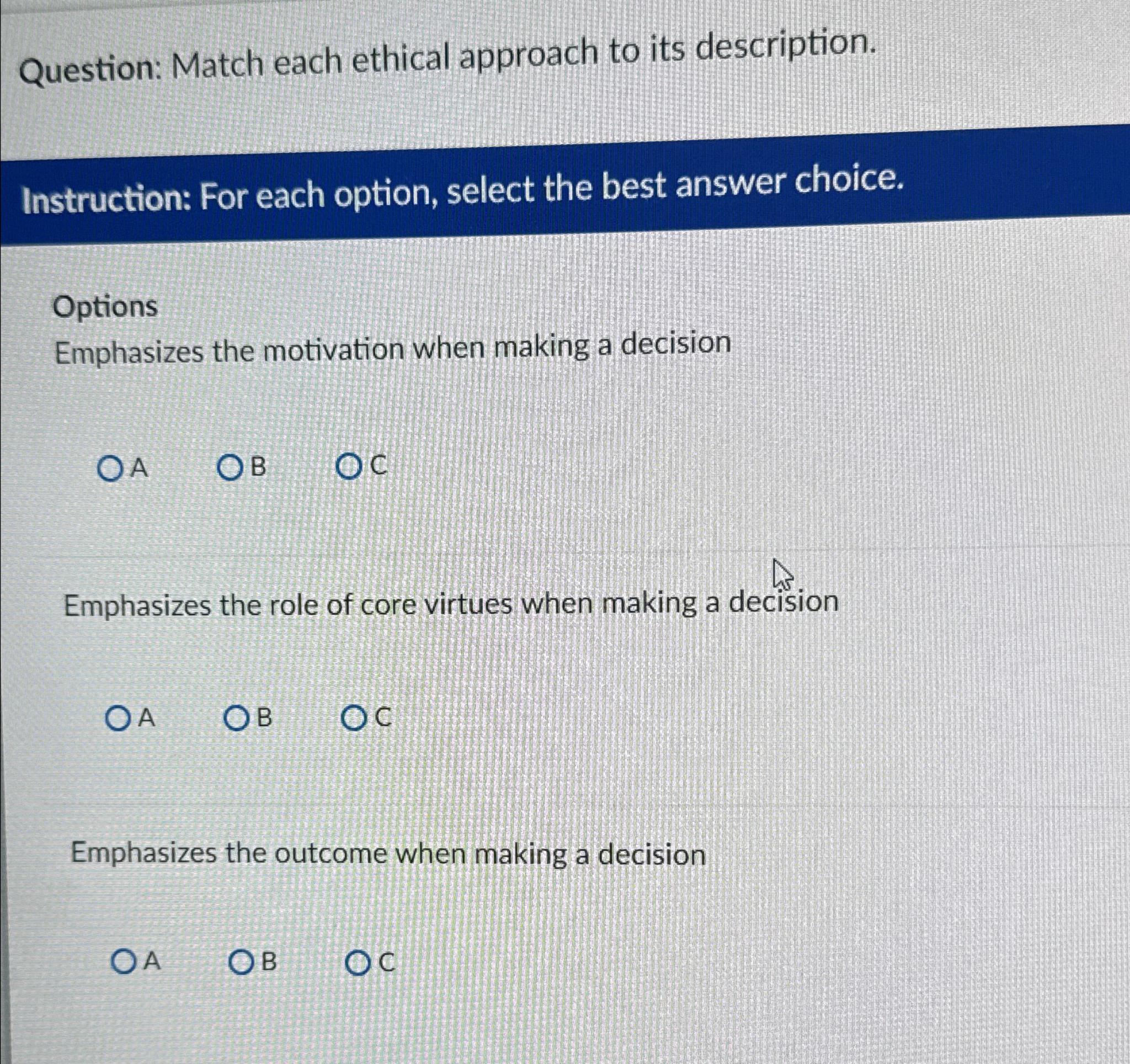 Solved Question: Match each ethical approach to its | Chegg.com
