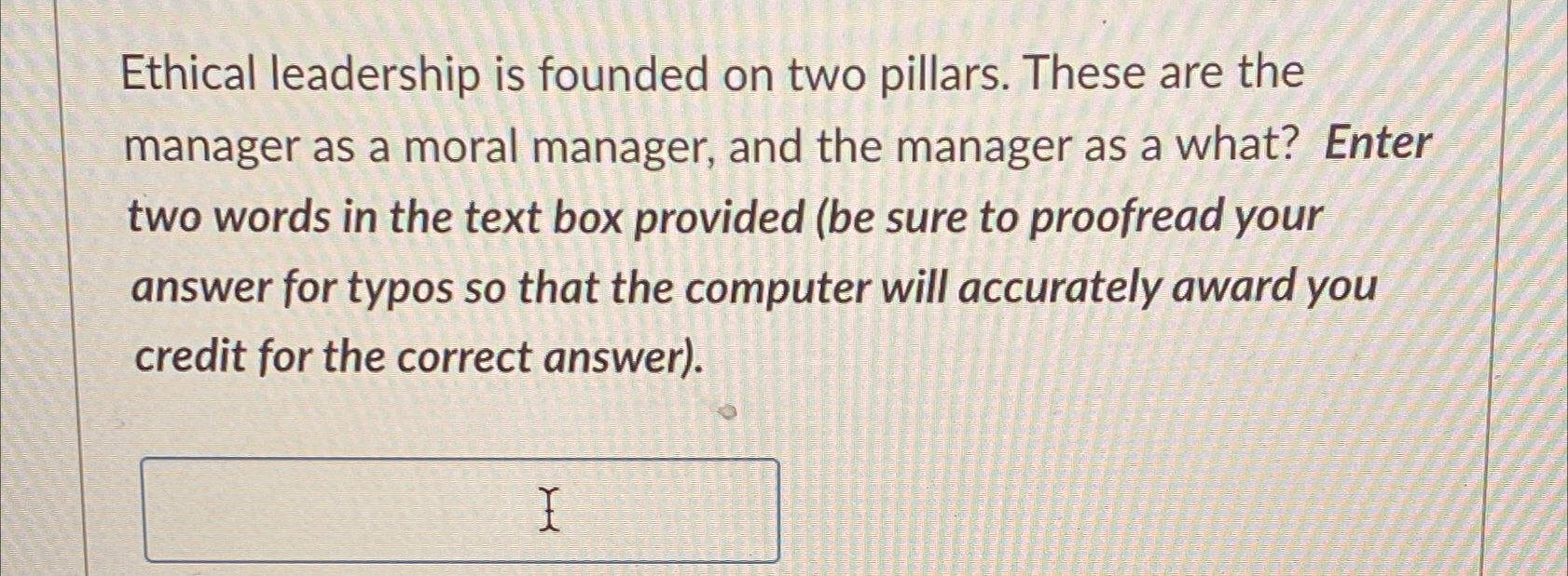 Solved Ethical leadership is founded on two pillars. These | Chegg.com