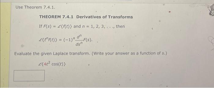 Solved THEOREM 7.4.1 Derivatives of Transforms If | Chegg.com