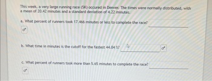 Solved This week, a very large running race (5K) occured in | Chegg.com