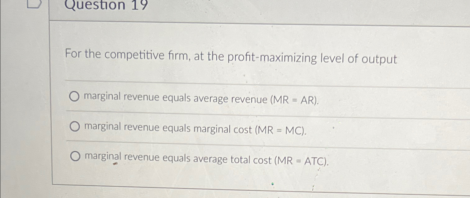 Solved For the competitive firm, at the profit-maximizing | Chegg.com