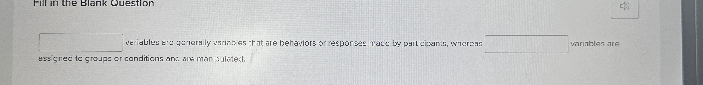 Solved Fill in the Blank Question ﻿variables are generally | Chegg.com