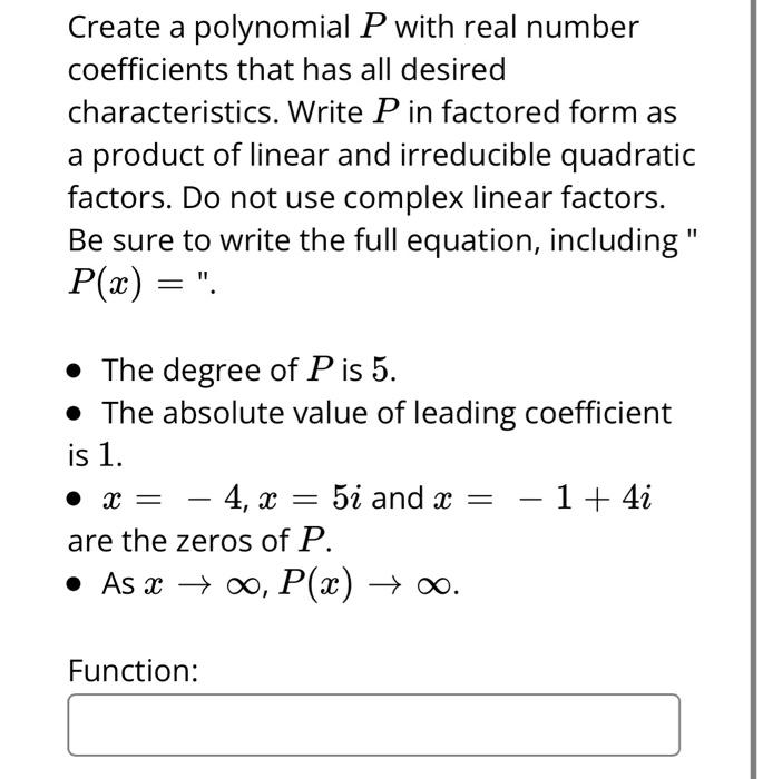 Solved Create a polynomial P with real number coefficients | Chegg.com