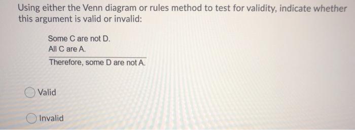 Solved Part III: Testing for Validity (Venn Diagram or Rules | Chegg.com