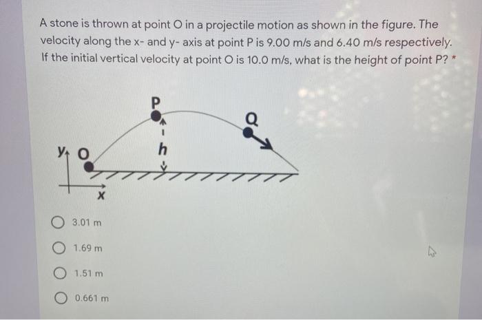 Solved A stone is thrown at point in a projectile motion as | Chegg.com