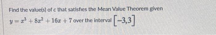 Solved Find the value(s) of c that satisfies the Mean Value | Chegg.com