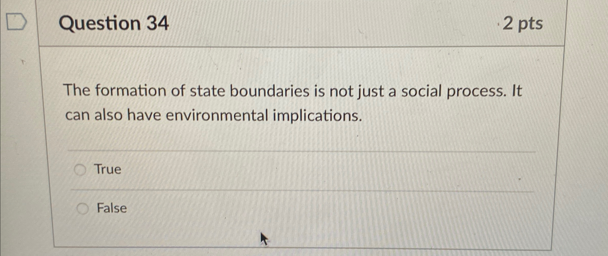 Solved Question 342 ﻿ptsThe formation of state boundaries is | Chegg.com