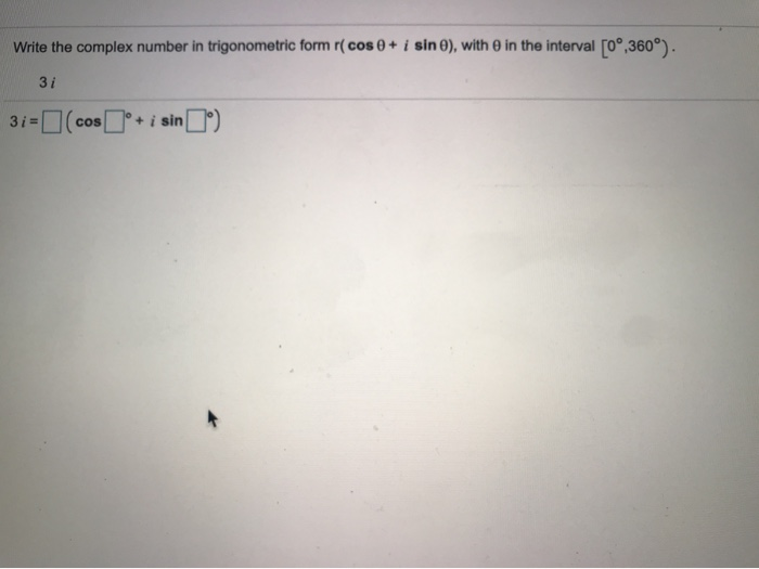 Solved Write the complex number in trigonometric form r( cos | Chegg.com