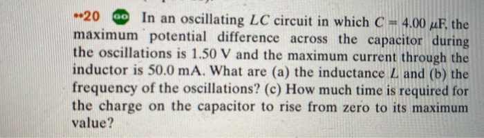 Solved *20 GO In an oscillating LC circuit in which C - 4.00 | Chegg.com