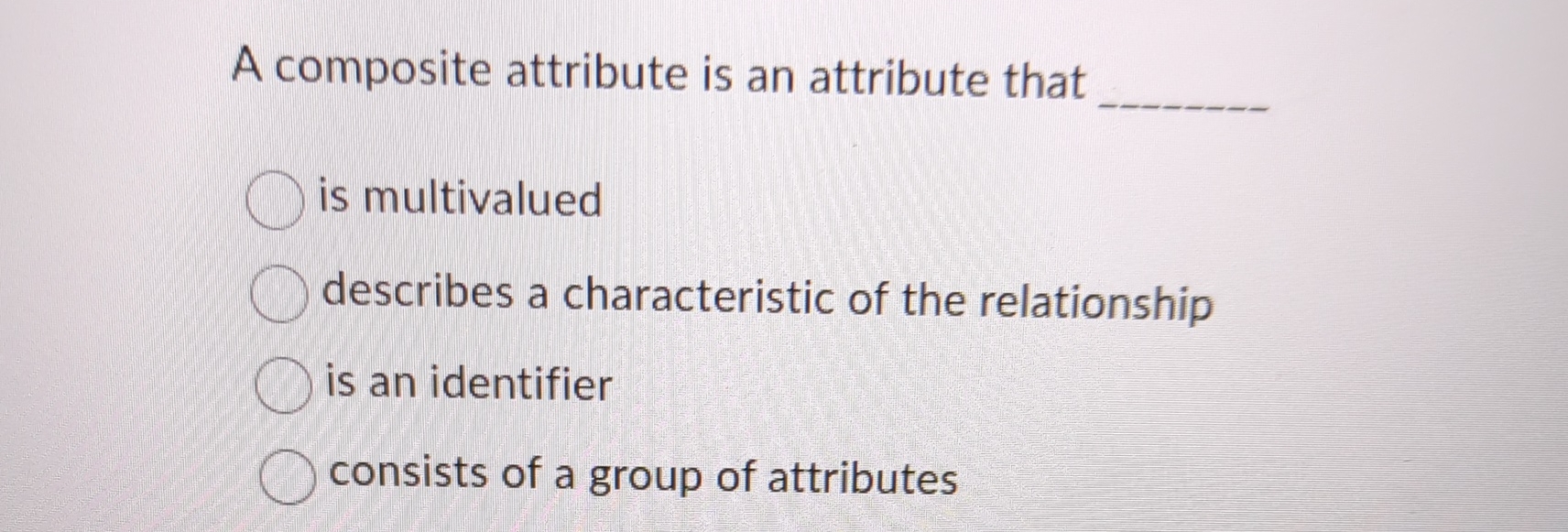 Solved A composite attribute is an attribute thatis | Chegg.com