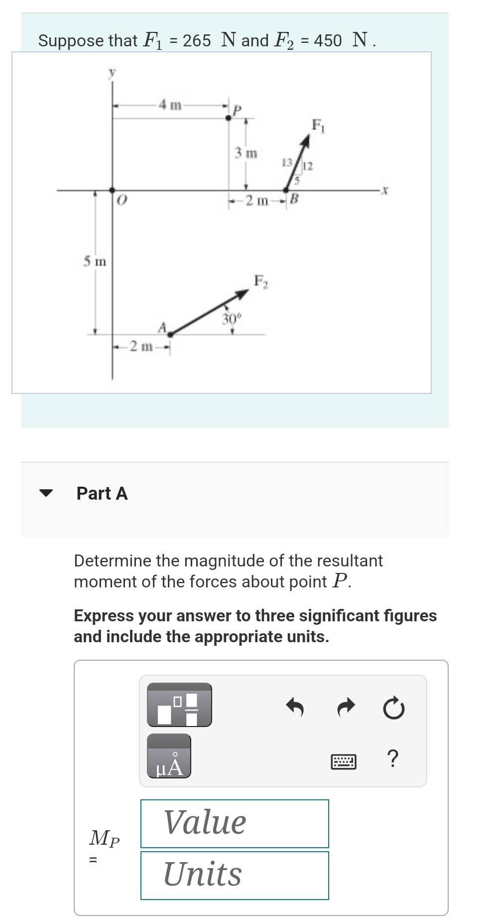 Solved Suppose that F1=265N ﻿and F2=450N.Part ADetermine the | Chegg.com
