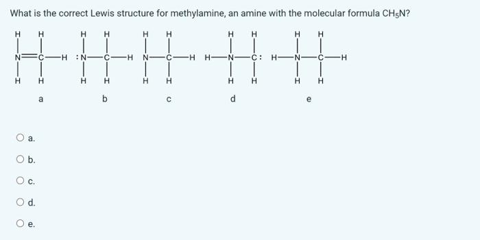Solved What is the correct Lewis structure for methylamine, | Chegg.com
