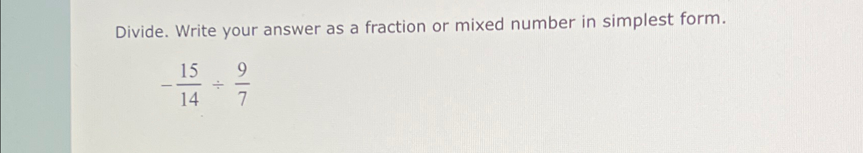 Solved Divide. Write your answer as a fraction or mixed | Chegg.com
