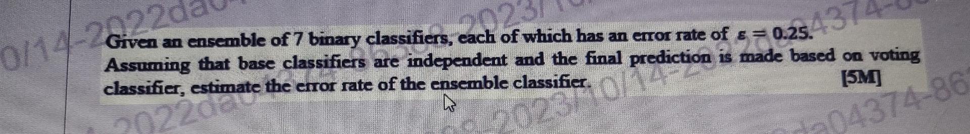 Solved Given an ensemble of 7 binary classifiers, each of | Chegg.com