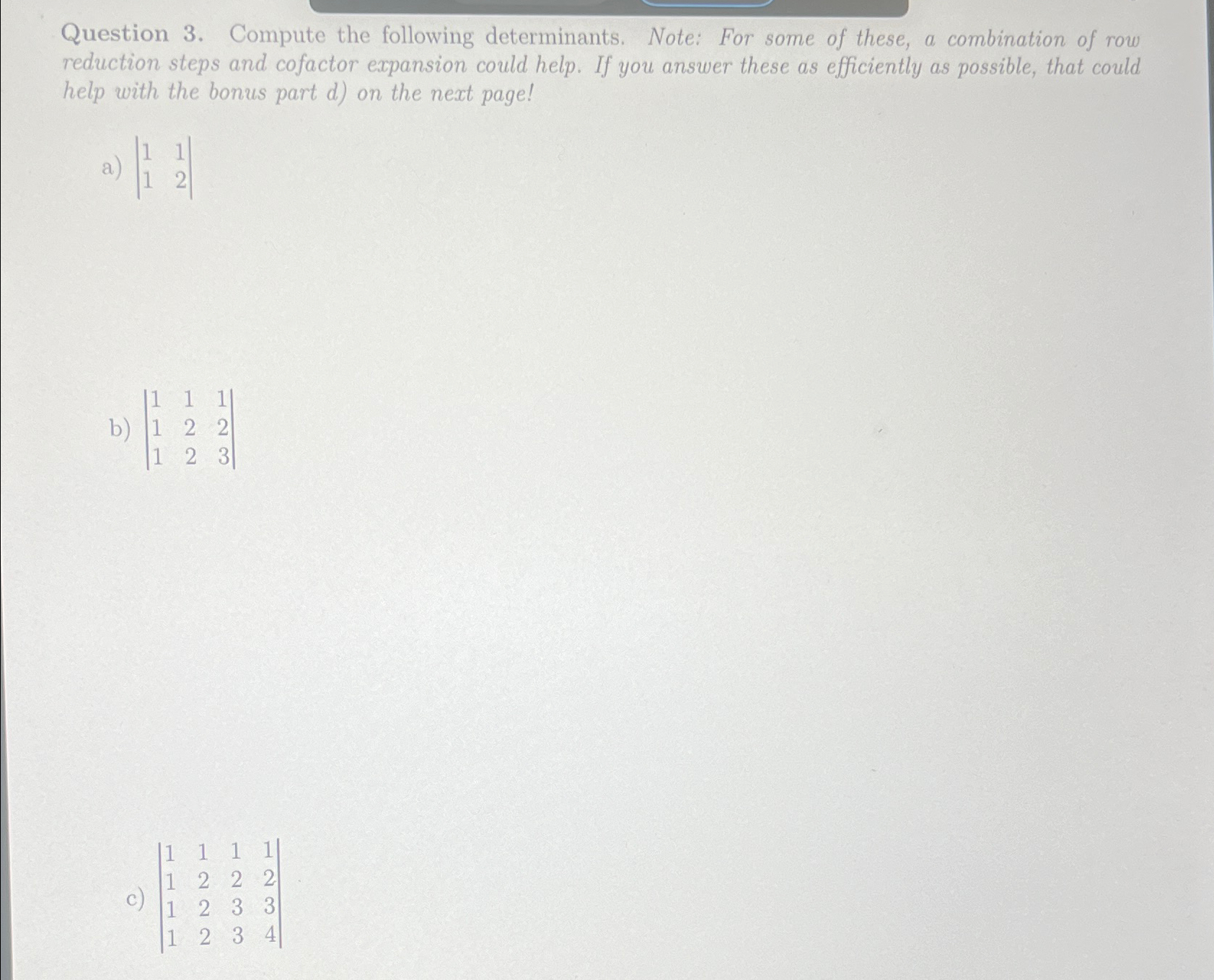 Solved Question 3. ﻿Compute the following determinants. | Chegg.com
