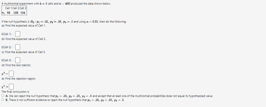 Solved A multinomial experiment with k=3 ﻿cells and n-400 | Chegg.com