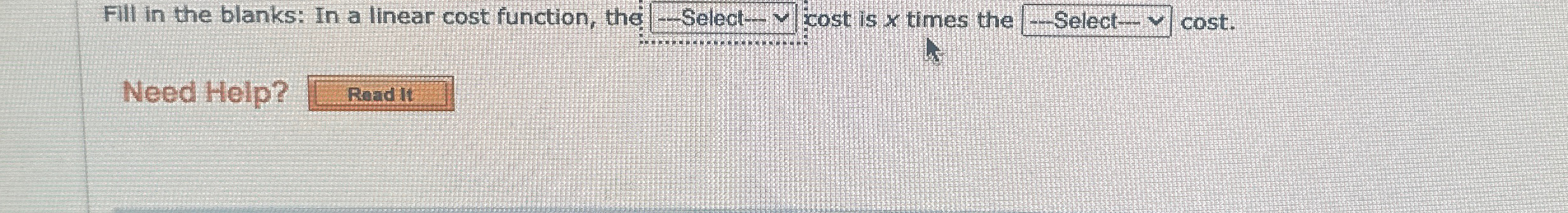 Solved Fill in the blanks: In a linear cost function, the | Chegg.com