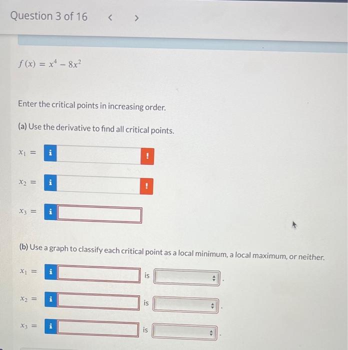 Solved f(x)=x4−8x2 Enter the critical points in increasing | Chegg.com