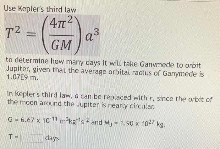 Solved Use Kepler's third law (472 T2 a3 GM to determine how | Chegg.com