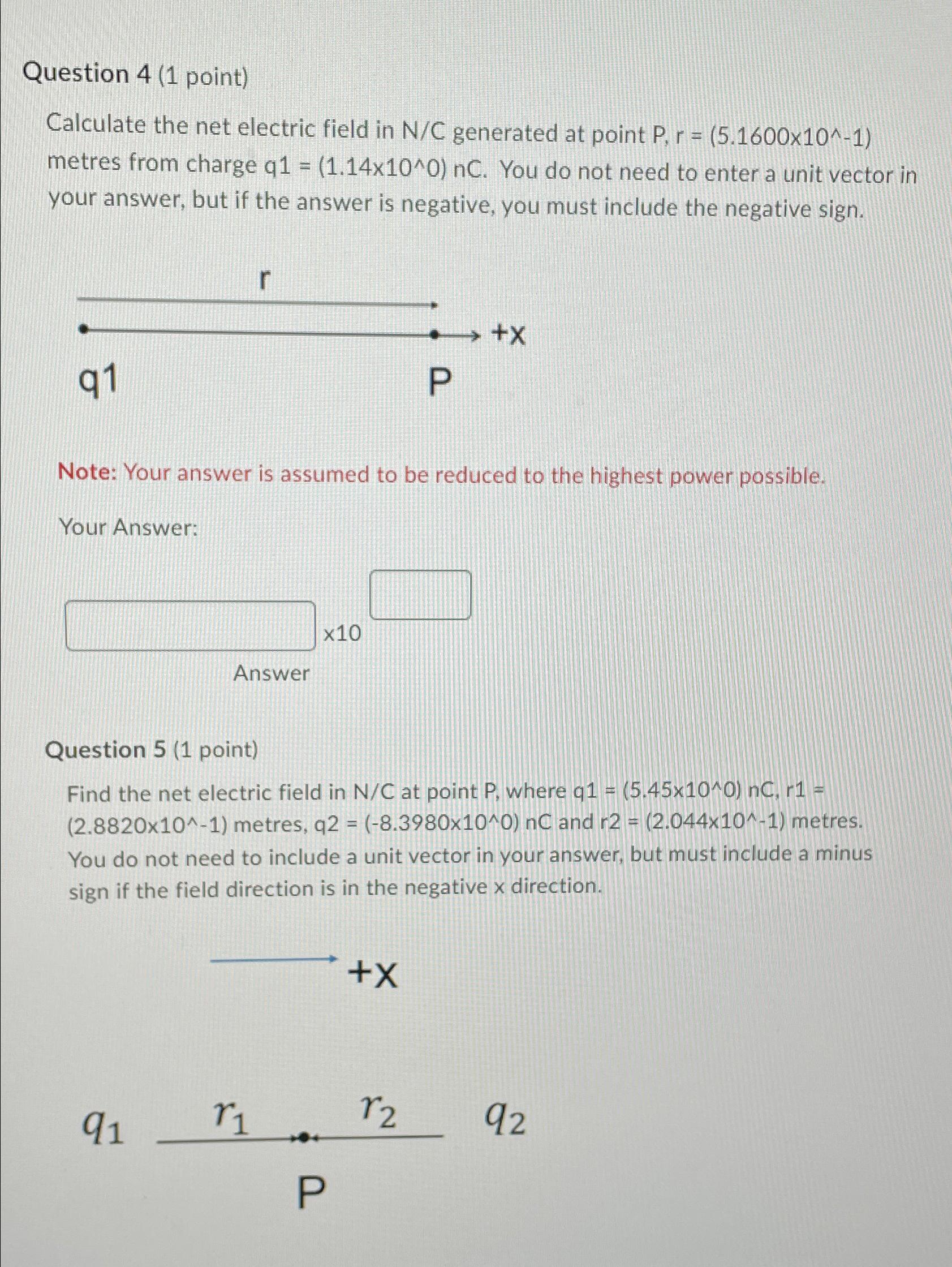 Solved Question 4 (1 ﻿point)Calculate the net electric field | Chegg.com