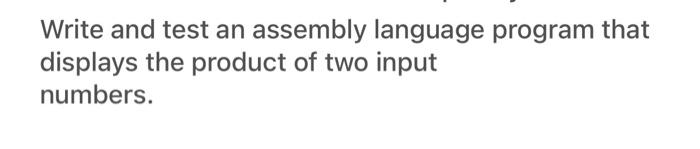 Solved Write and test an assembly language program that | Chegg.com