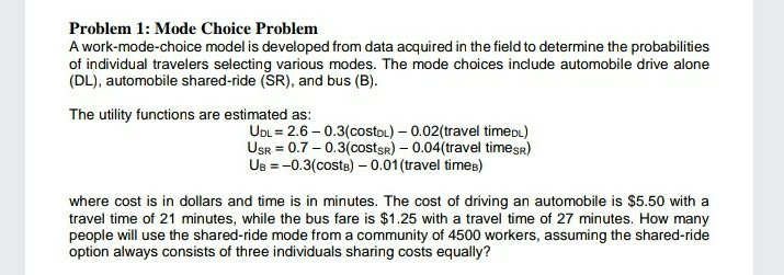 Solved Problem 1: Mode Choice Problem A work-mode-choice | Chegg.com