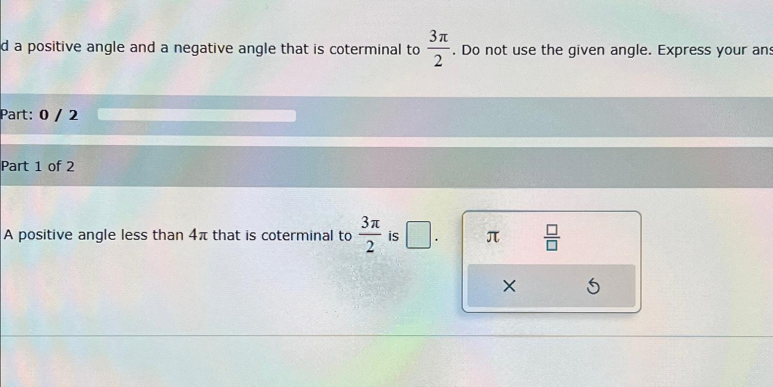 Solved d a positive angle and a negative angle that is | Chegg.com
