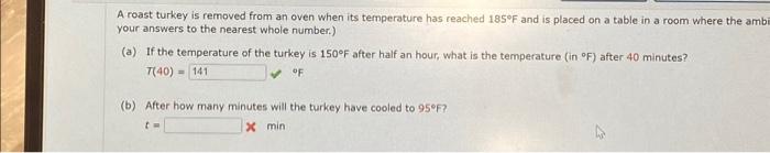 Solved A roast turkey is removed from an oven when its | Chegg.com