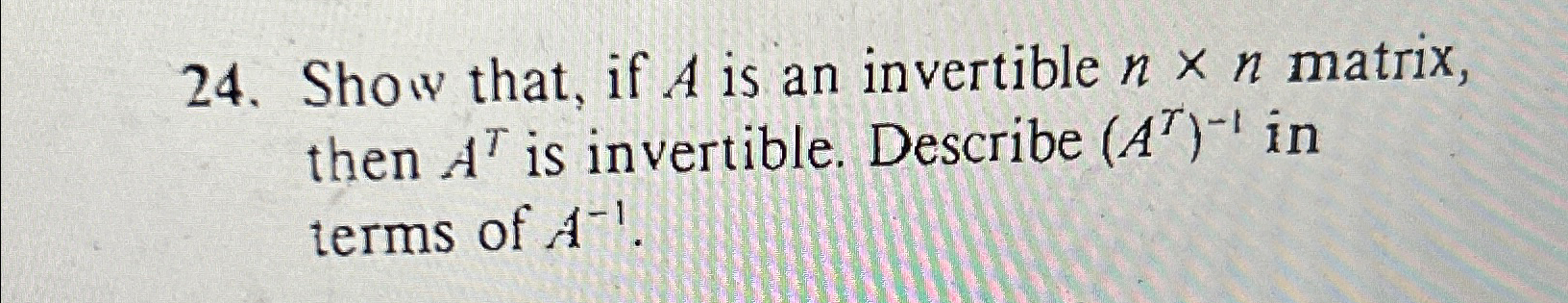 Solved Show that, if A ﻿is an invertible n×n ﻿matrix, then | Chegg.com