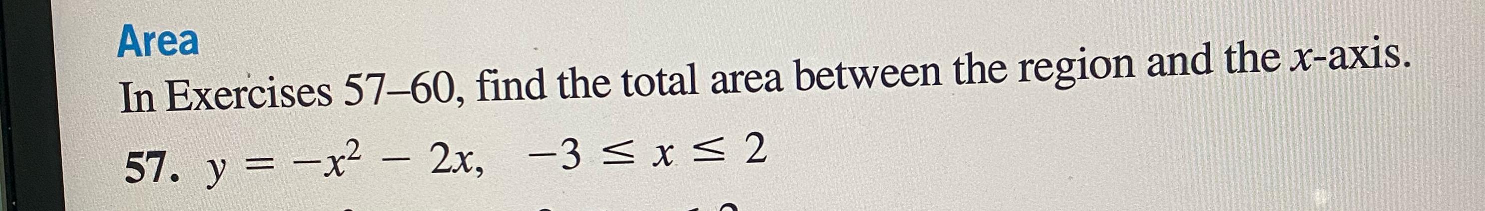 Solved AreaIn Exercises 57-60, ﻿find the total area between | Chegg.com