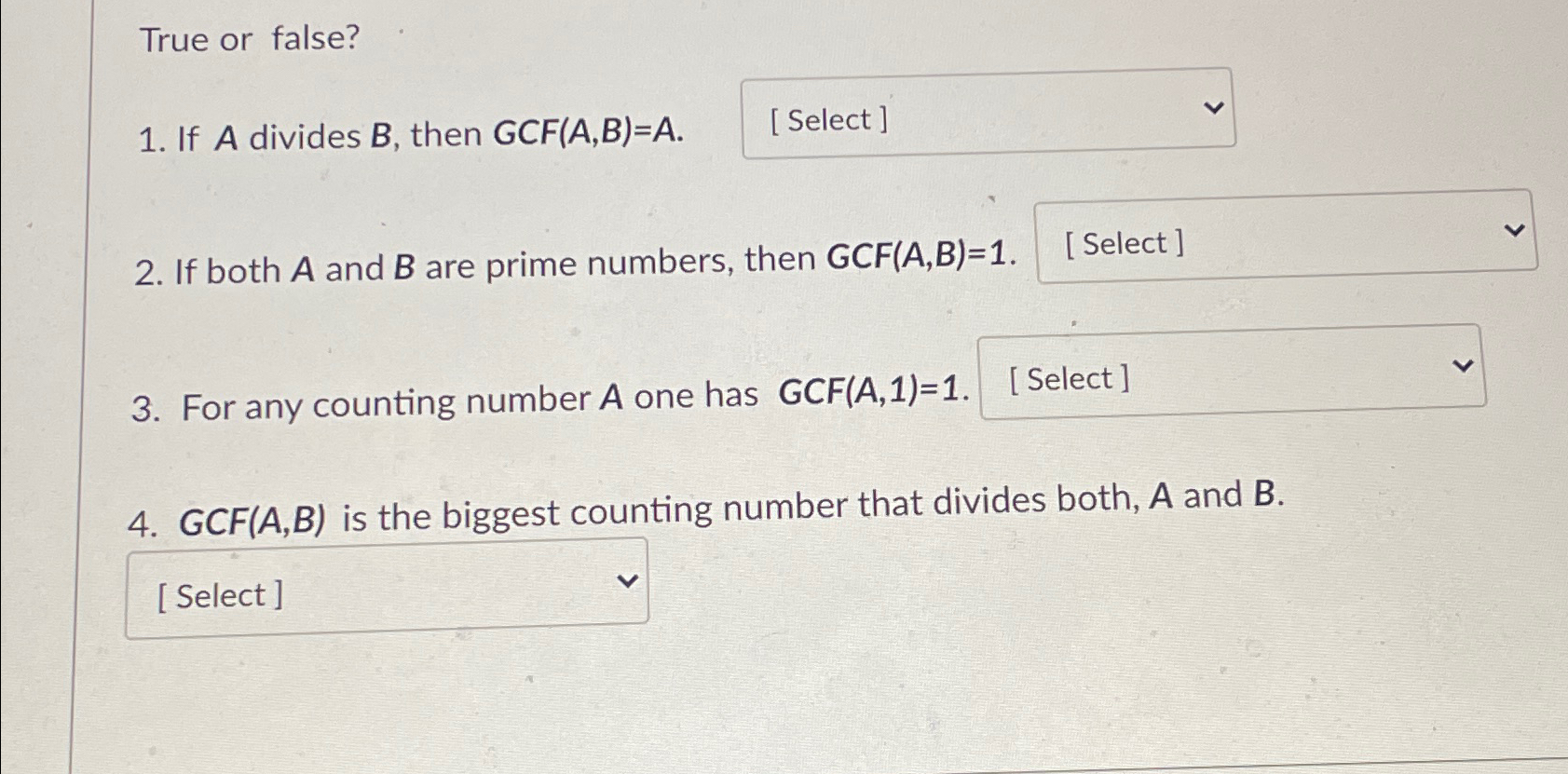 Solved True or false?If A divides B, ﻿then GCF(A,B)=A.If | Chegg.com