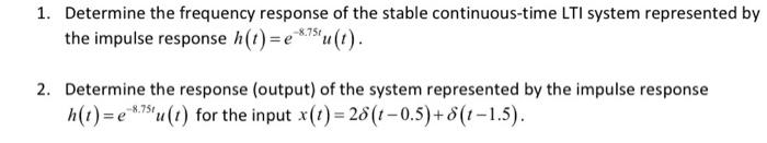 Solved 1. Determine the frequency response of the stable | Chegg.com
