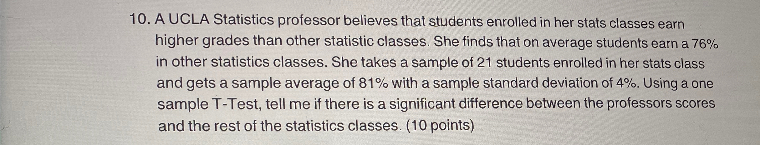 Solved A UCLA Statistics professor believes that students | Chegg.com