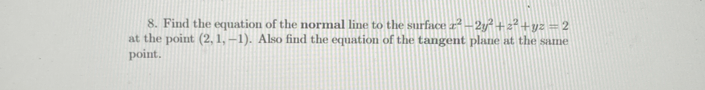 Solved Find the equation of the normal line to the surface | Chegg.com