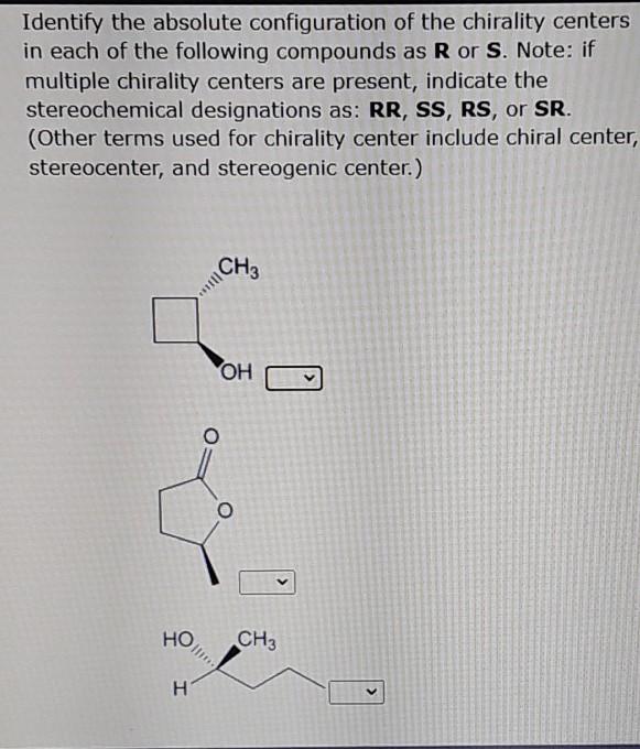 Solved Identify the absolute configuration of the chirality | Chegg.com